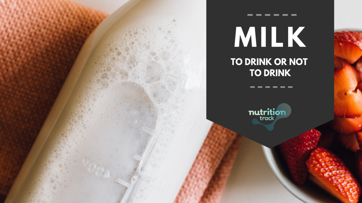 MILK - To Drink Or Not To Drink? - Nutrition Track
